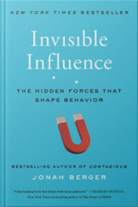 Invisible Influence | Jonah Berger